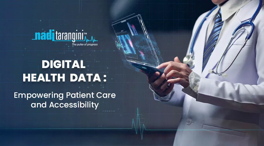 Digital Health Data: Empowering Patient Care and Accessibility - Nadi Tarangini